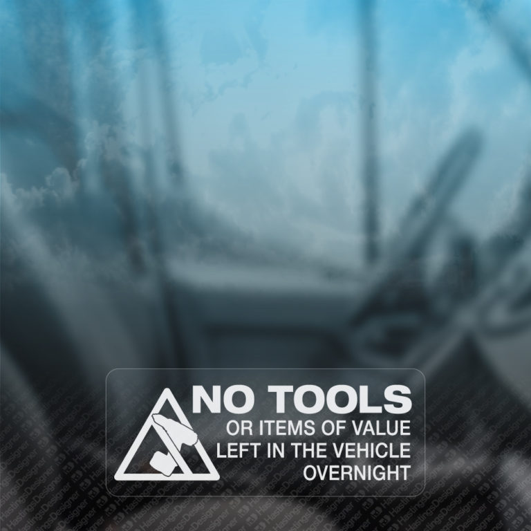 3x NO TOOLS ITEMS OF VALUE LEFT OVERNIGHT Stickers - stickrs.uk